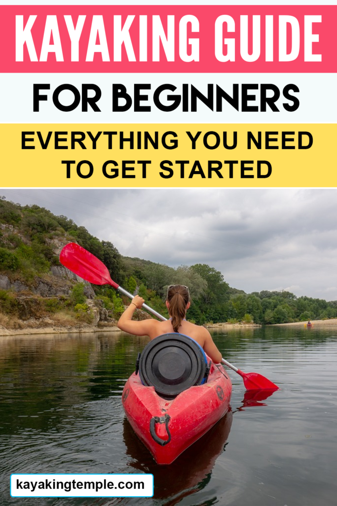 Kayaking For Beginners | The Best Tips For Paddling Starters Kayaking For Beginners | The Best Tips For Paddling Starters